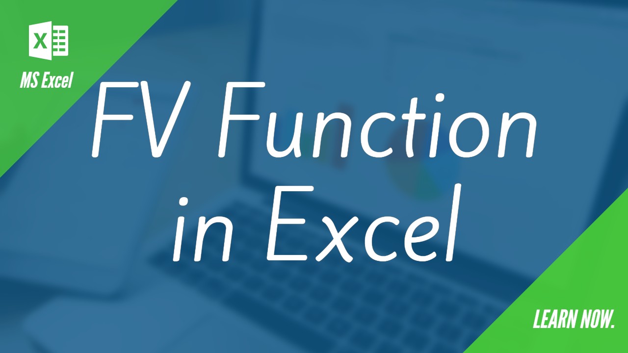 FV Function How To Use FV Function In Excel Excel Formulas In Hindi
